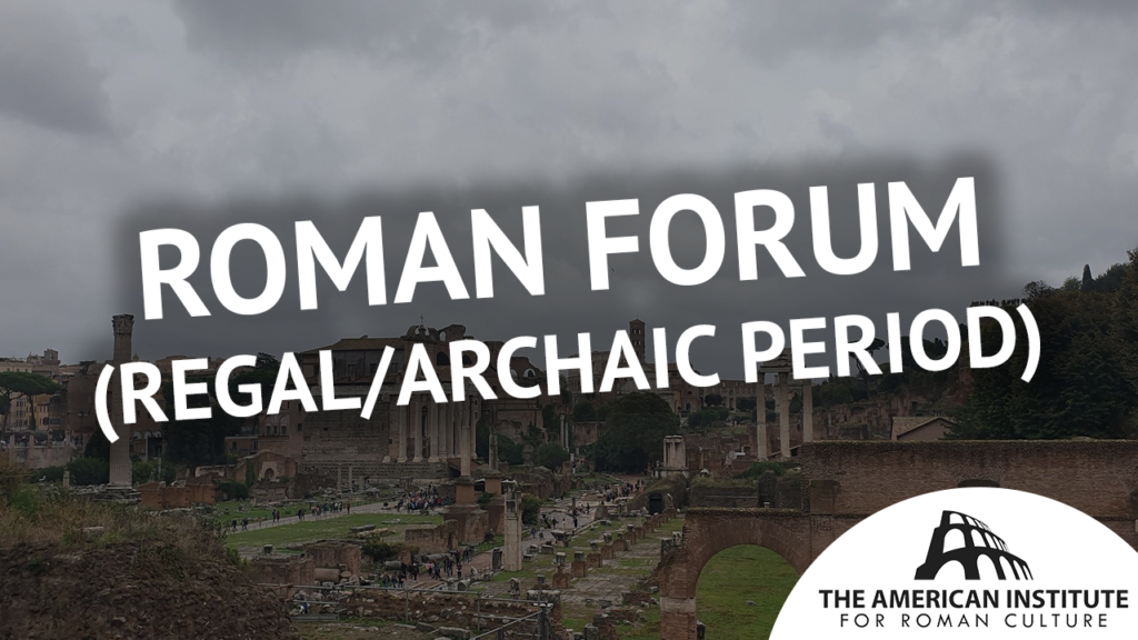 Ancient Rome Live | The Roman Forum in the Regal/Archaic Period