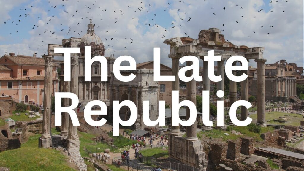 The Late Republic - Ancient Rome Live